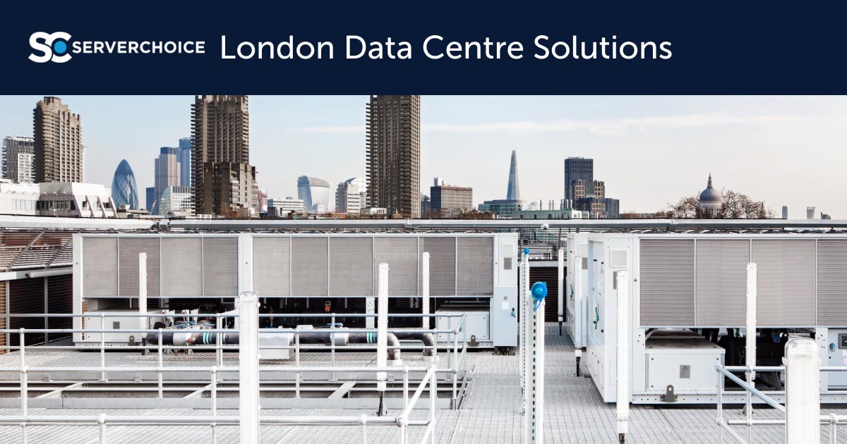 London Data Centre Solutions - London Colocation - ServerChoice.com